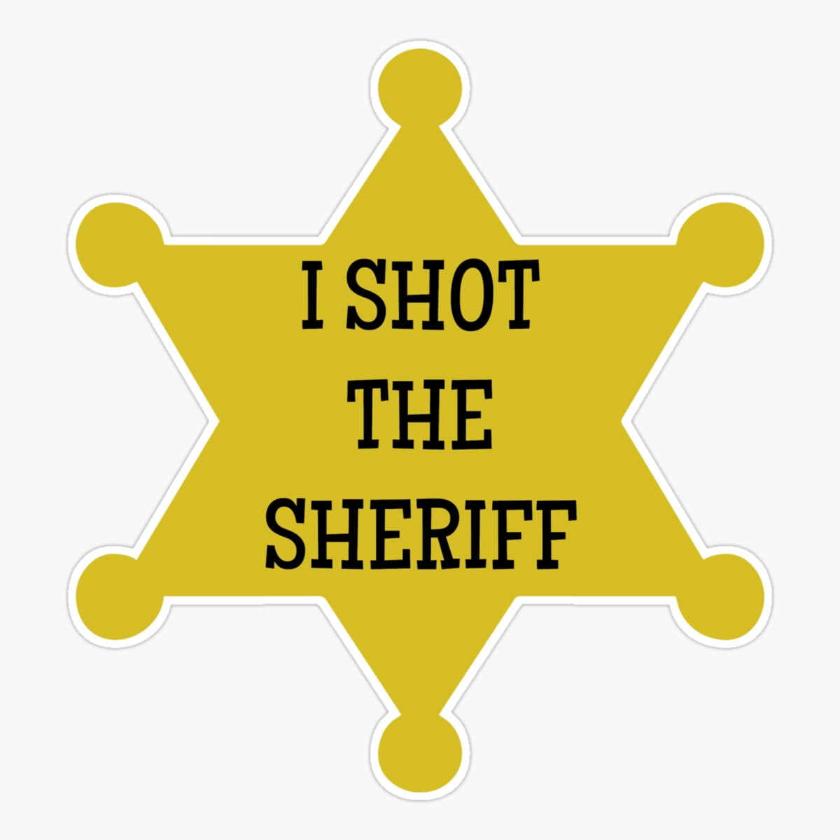 Onim I Shot The Sheriff Sticker, Phone Decal Water Bottle Stickers Car ...
