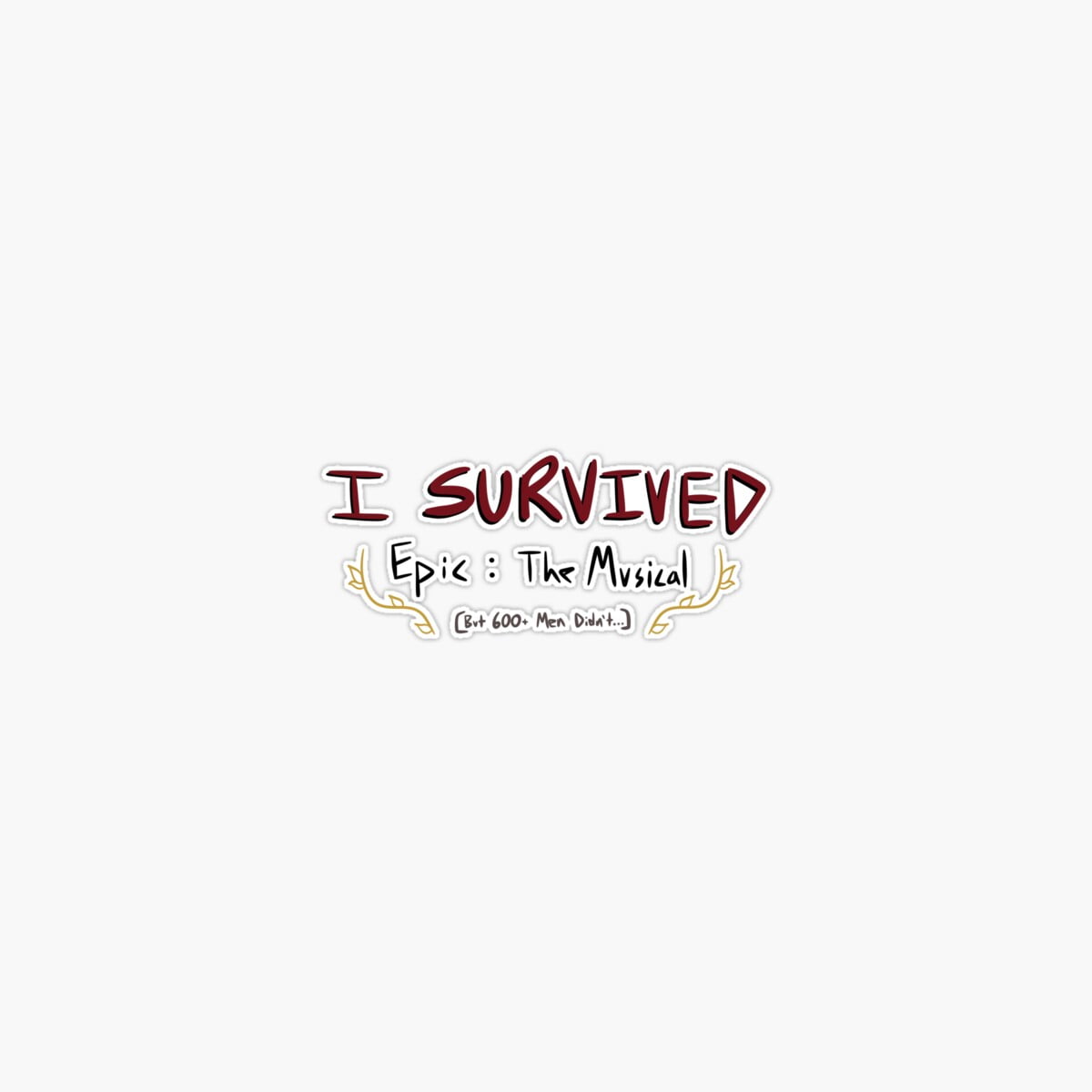 Onim I Survived Epic The Musical Sticker, Phone Decal Water Bottle ...