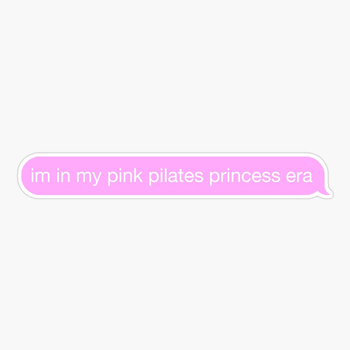 Onim Im In My Pink Pilates Princess Era Sticker, Phone Decal Water ...