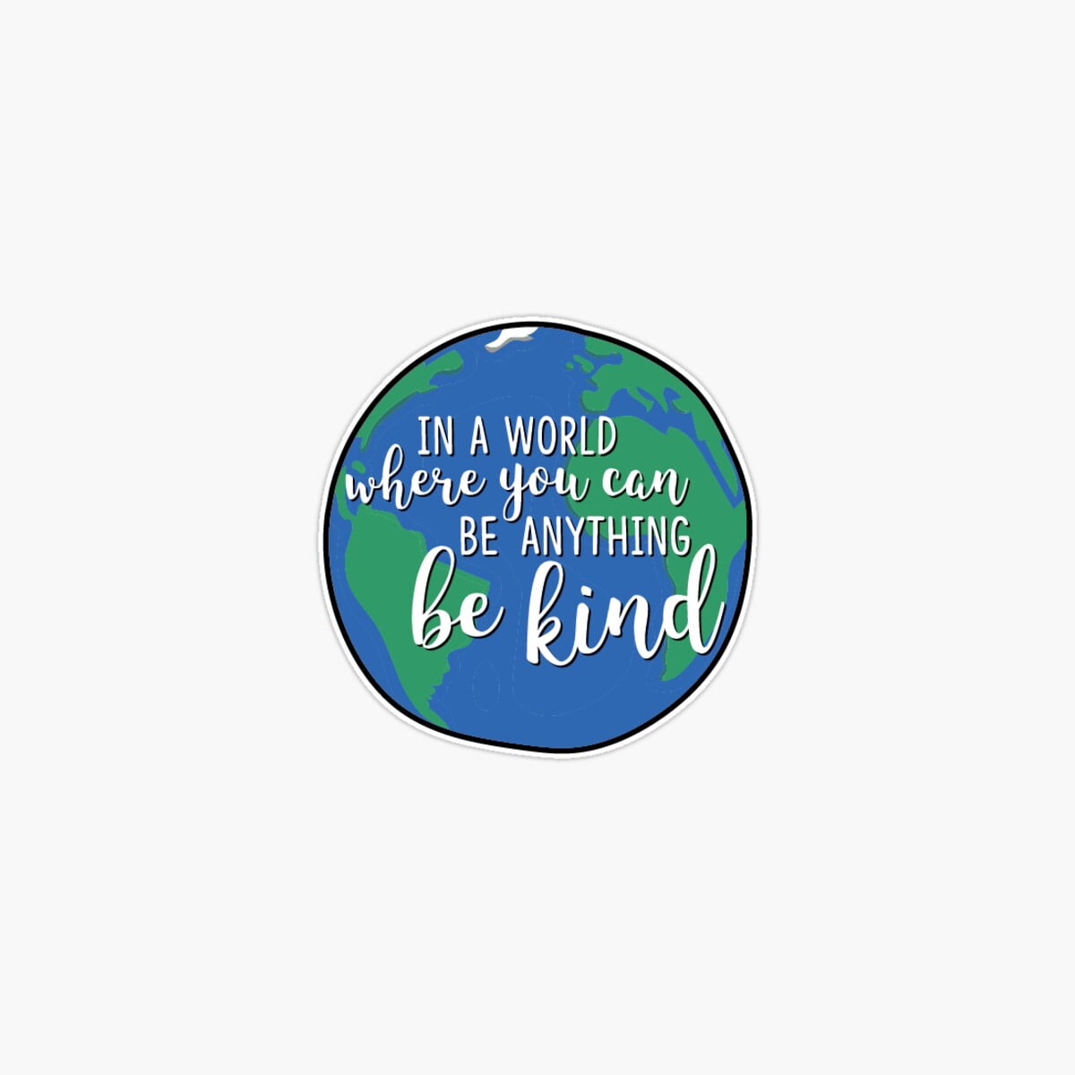 Onim In A World Where You Can Be Anything, Be Kind Sticker, Phone Decal ...
