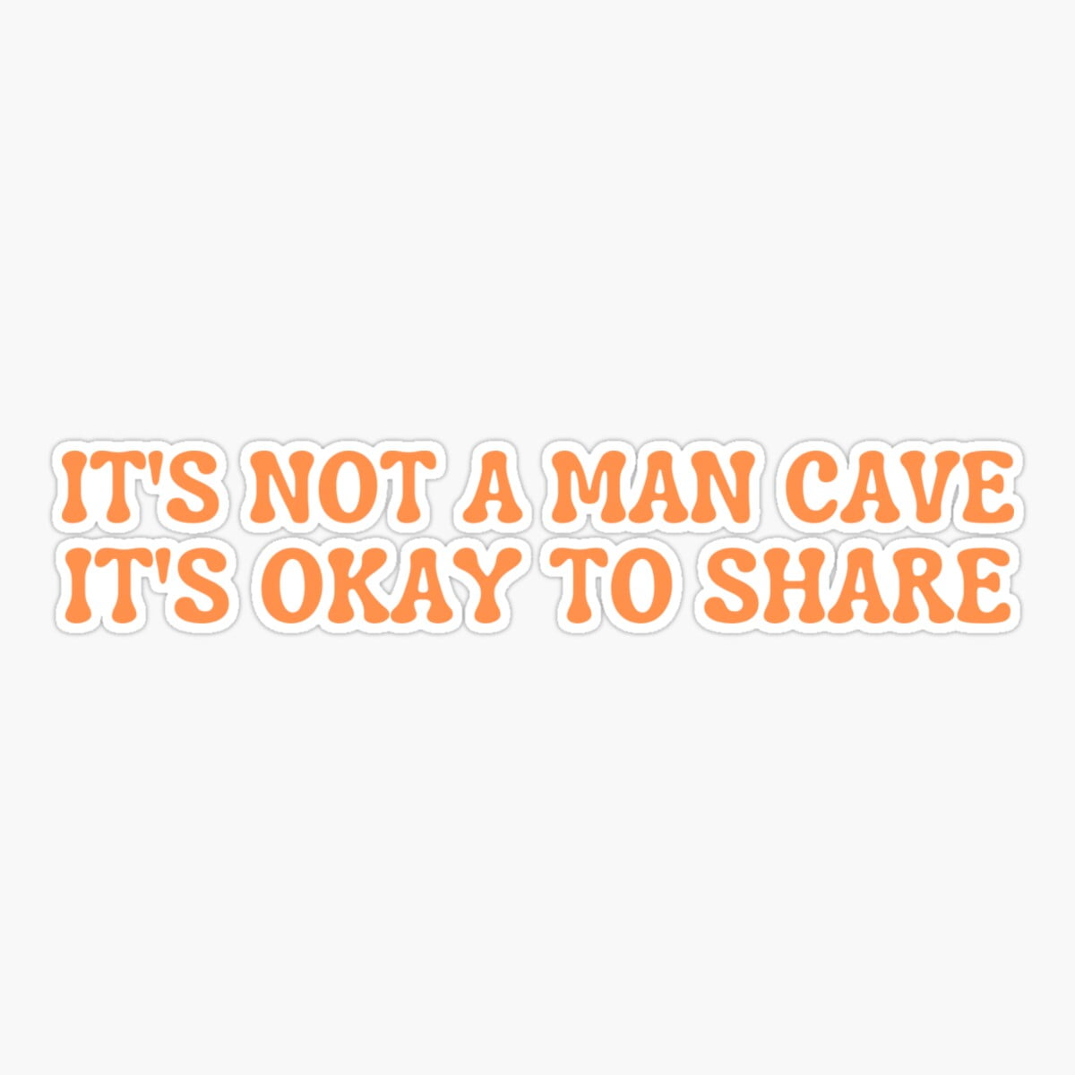 Onim It'S Not A Man Cave It'S Okay To Share Sticker, Phone Decal Water ...
