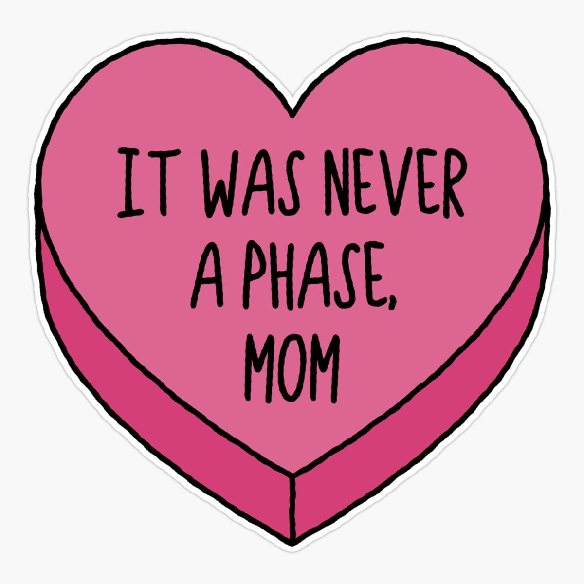 Onim It Was Never A Phase, Mom | Emo Conversation Heart Sticker, Phone ...