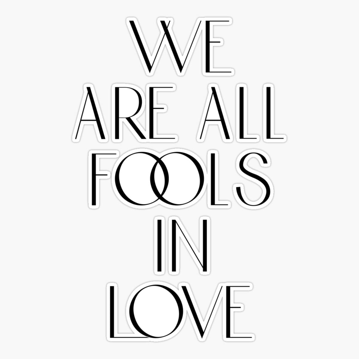 Onim Jane Austen Quote - We Are All Fools In Love Sticker, Phone Decal ...