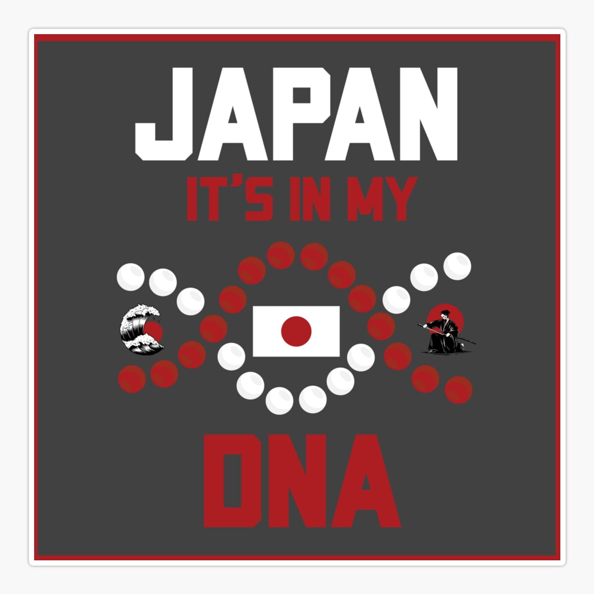 Onim Japan It'S In My Dna Flag Japanese Culture Sticker, Phone Decal ...