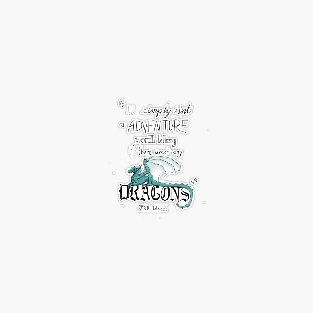 Onim Jrr Tolkien Dragon Quote Sticker, Phone Decal Water Bottle ...