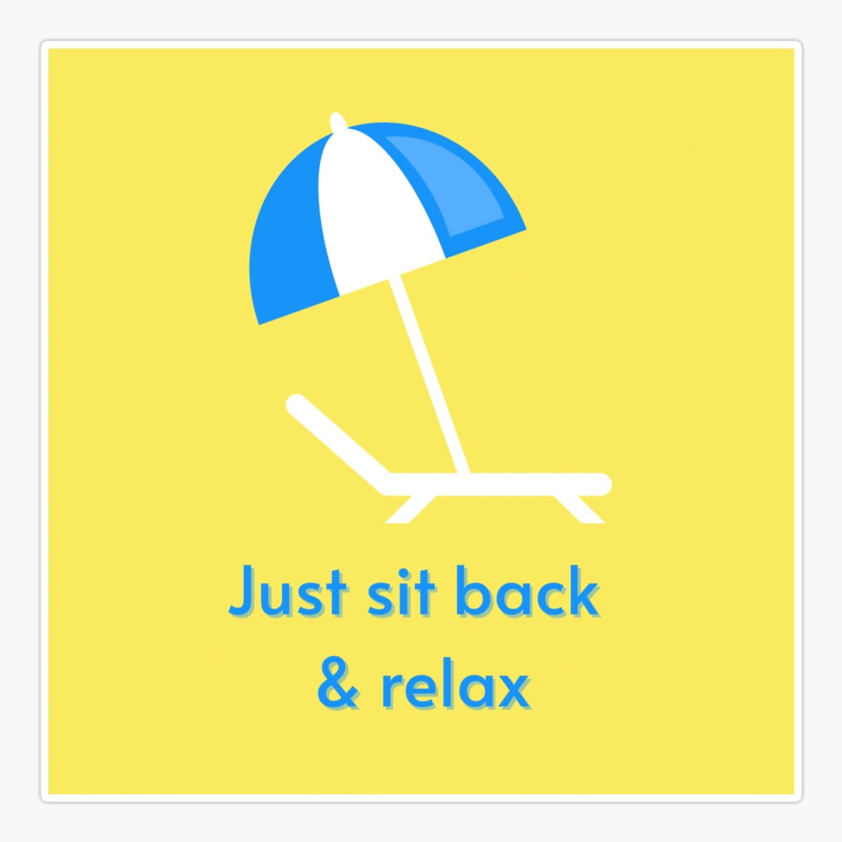 Onim Just Sit Back And Relax Sticker, Phone Decal Water Bottle Stickers ...