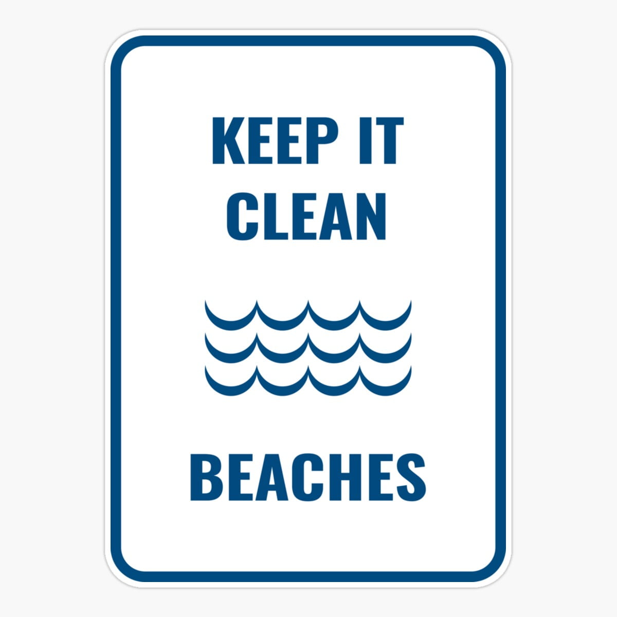 Onim Keep It Clean Beaches Sign Sticker, Phone Decal Water Bottle ...