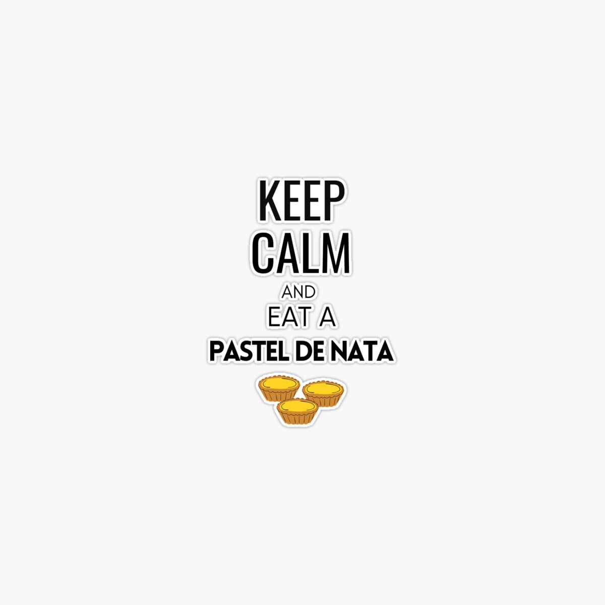 Onim Keep calm and eat a Pastel de Nata - Portuguese culture Sticker ...