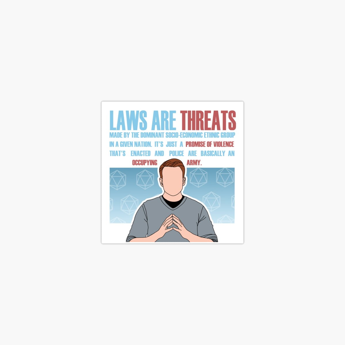 Onim Laws Are Threats - Brennan Lee Mulligan Quote Sticker, Phone Decal ...