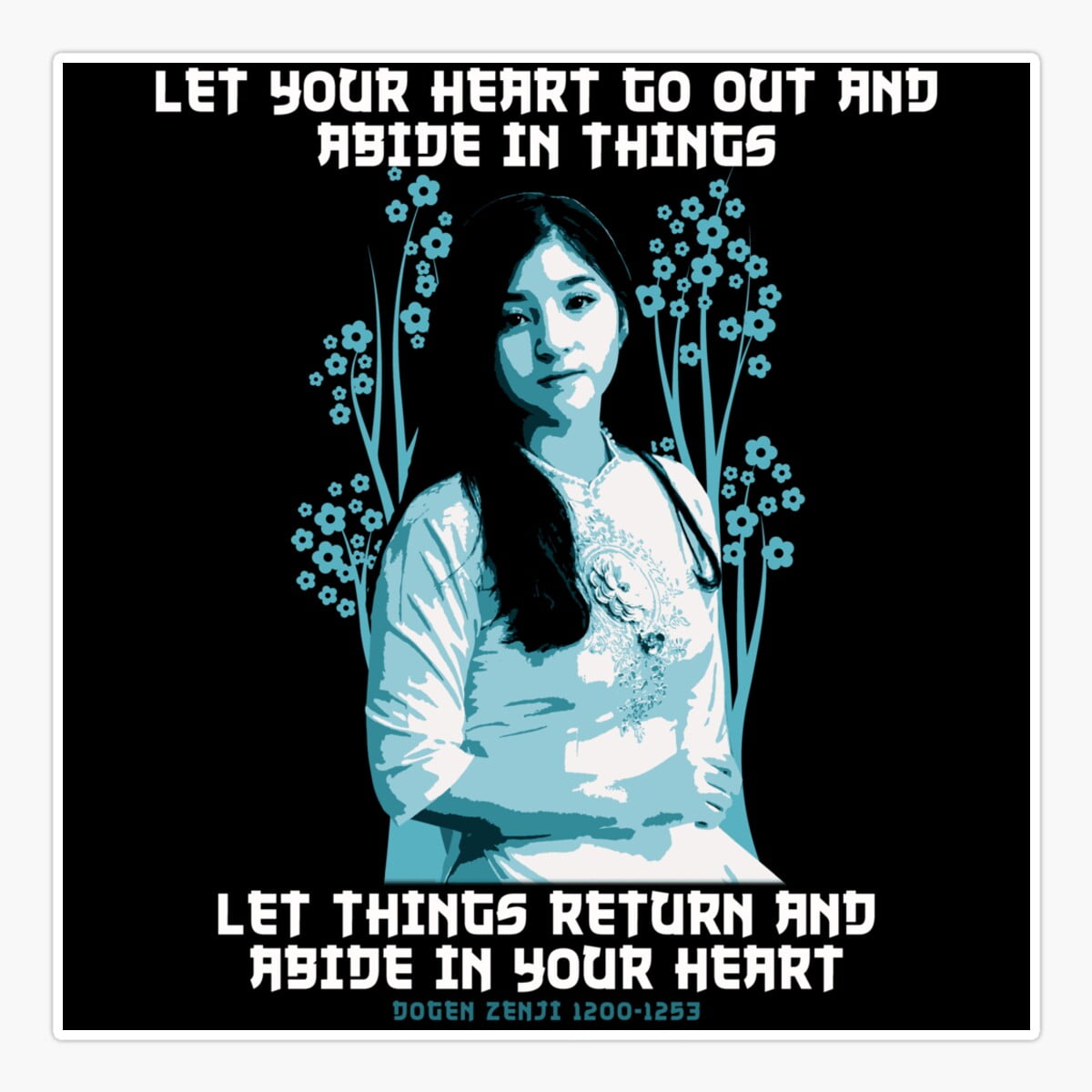 Onim Let Your Heart Go Out & Abide In Things, Dogen Zenji, Japanese ...