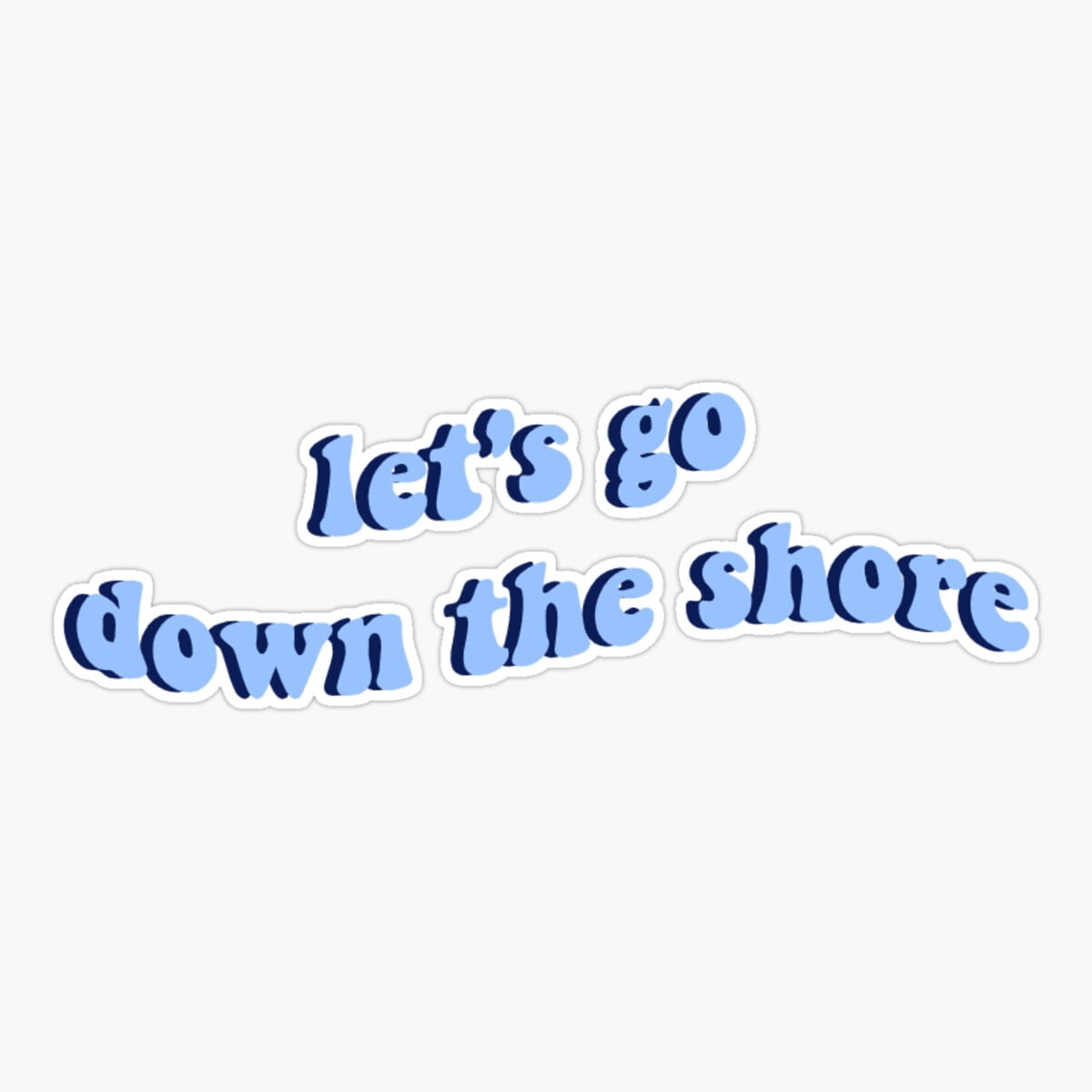 Onim Let'S Go Down The Shore Sticker Sticker, Phone Decal Water Bottle ...
