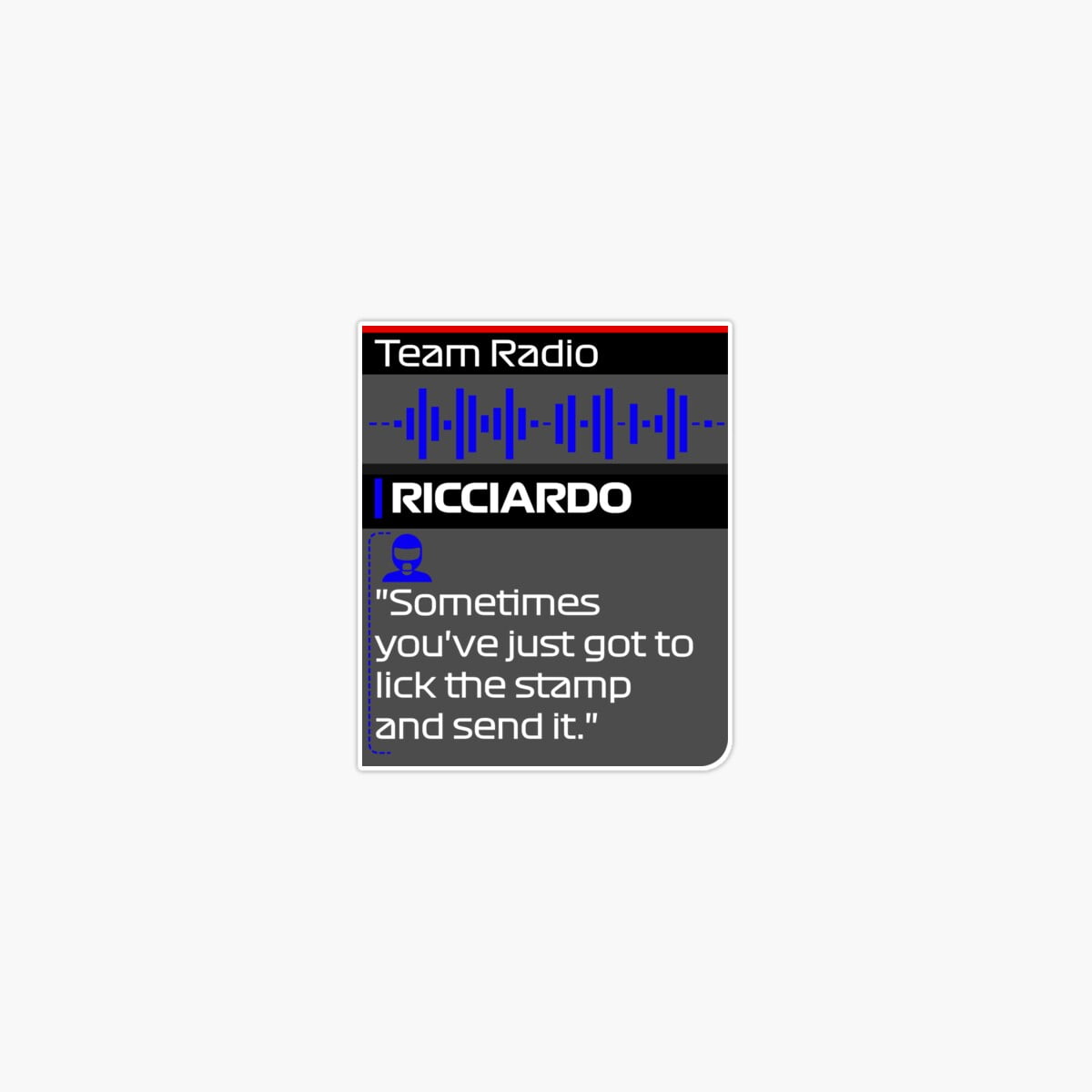 Onim Lick The Stamp And Send It! - F1 Team Radio Quote Sticker, Phone ...