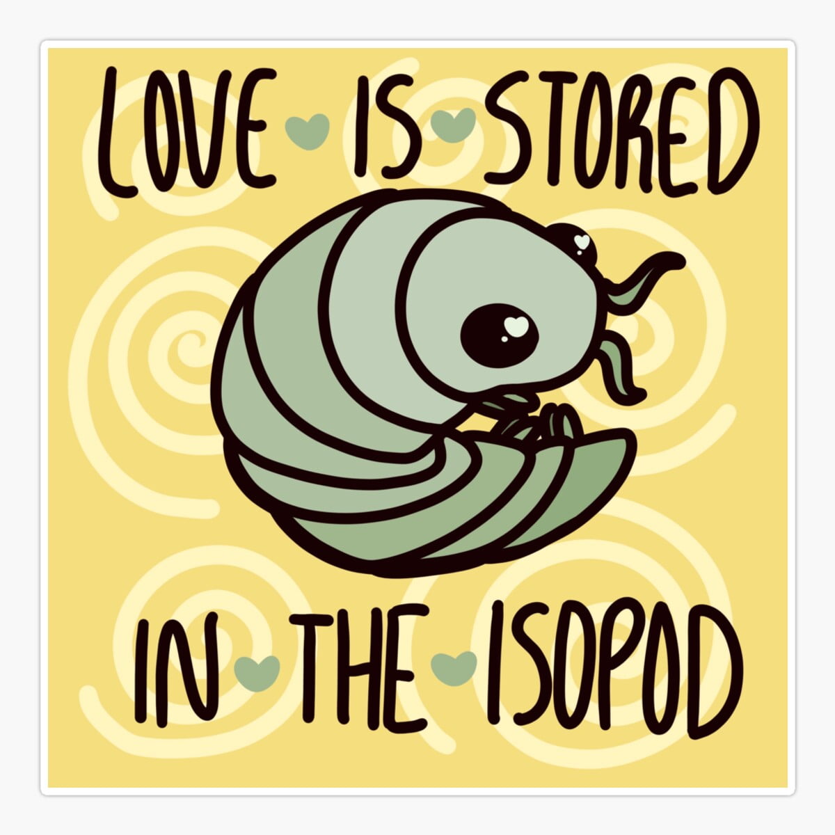 Onim Love Is Stored In The Isopod (Yellow Background) Sticker, Phone ...
