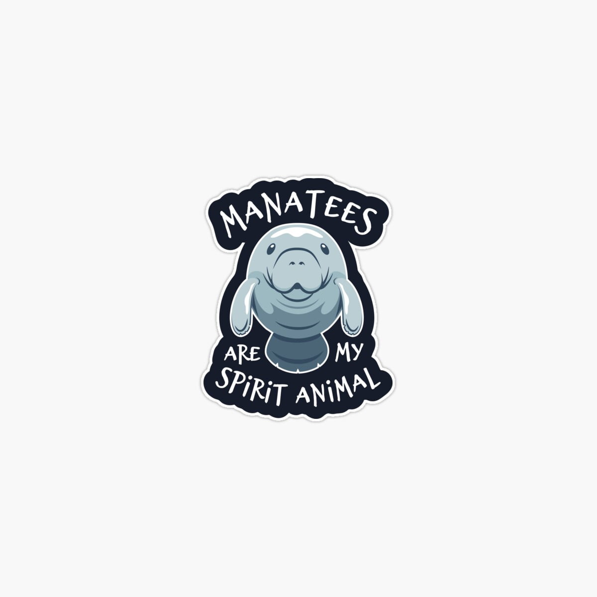 Onim Manatees Are My Spirit Animal - Cute Manatee Sticker - Walmart.com