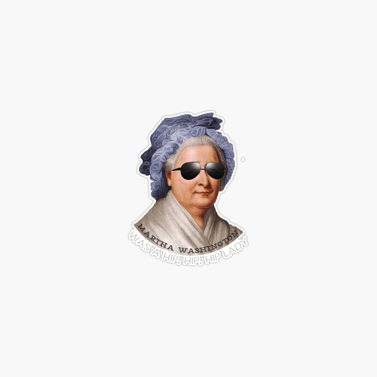 Onim Martha Washington Was A Hip Lady - Patriotic Hipster - Dazed And ...