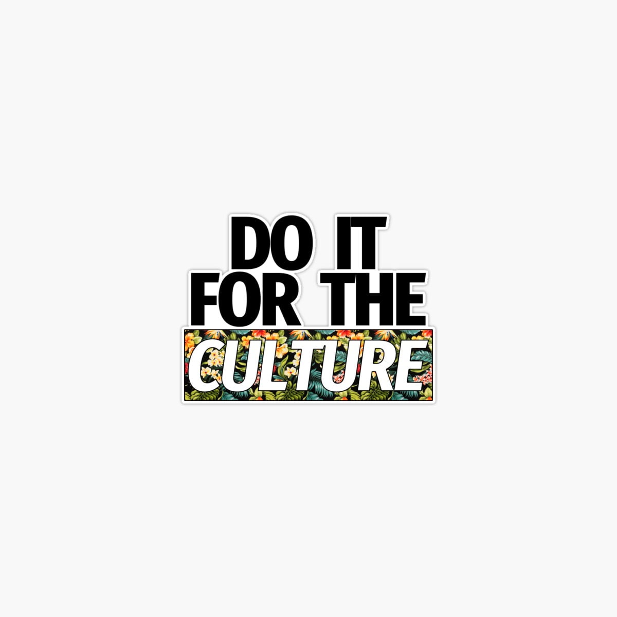 Onim Migos Do It For The Culture Sticker, Phone Decal Water Bottle ...