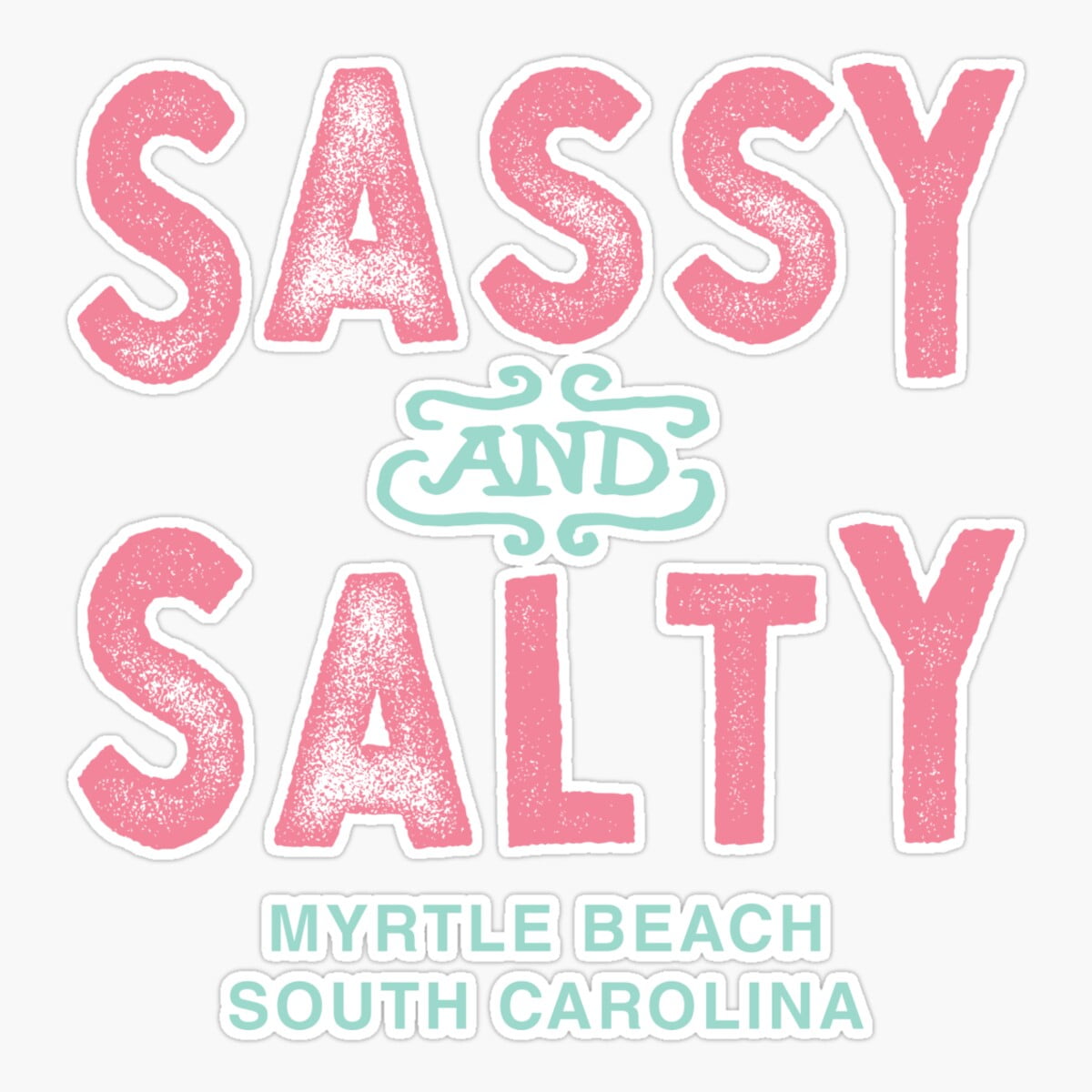 Onim Myrtle Beach South Carolina Sassy And Salty Souvenir Sticker ...