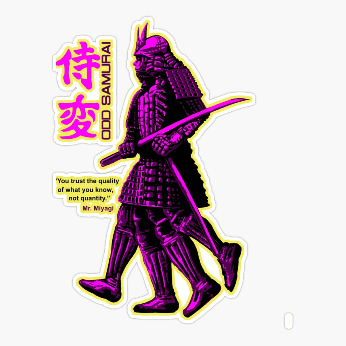 Onim Odd Samurai - Mr. Miyagi Quote Sticker, Phone Decal Water Bottle ...
