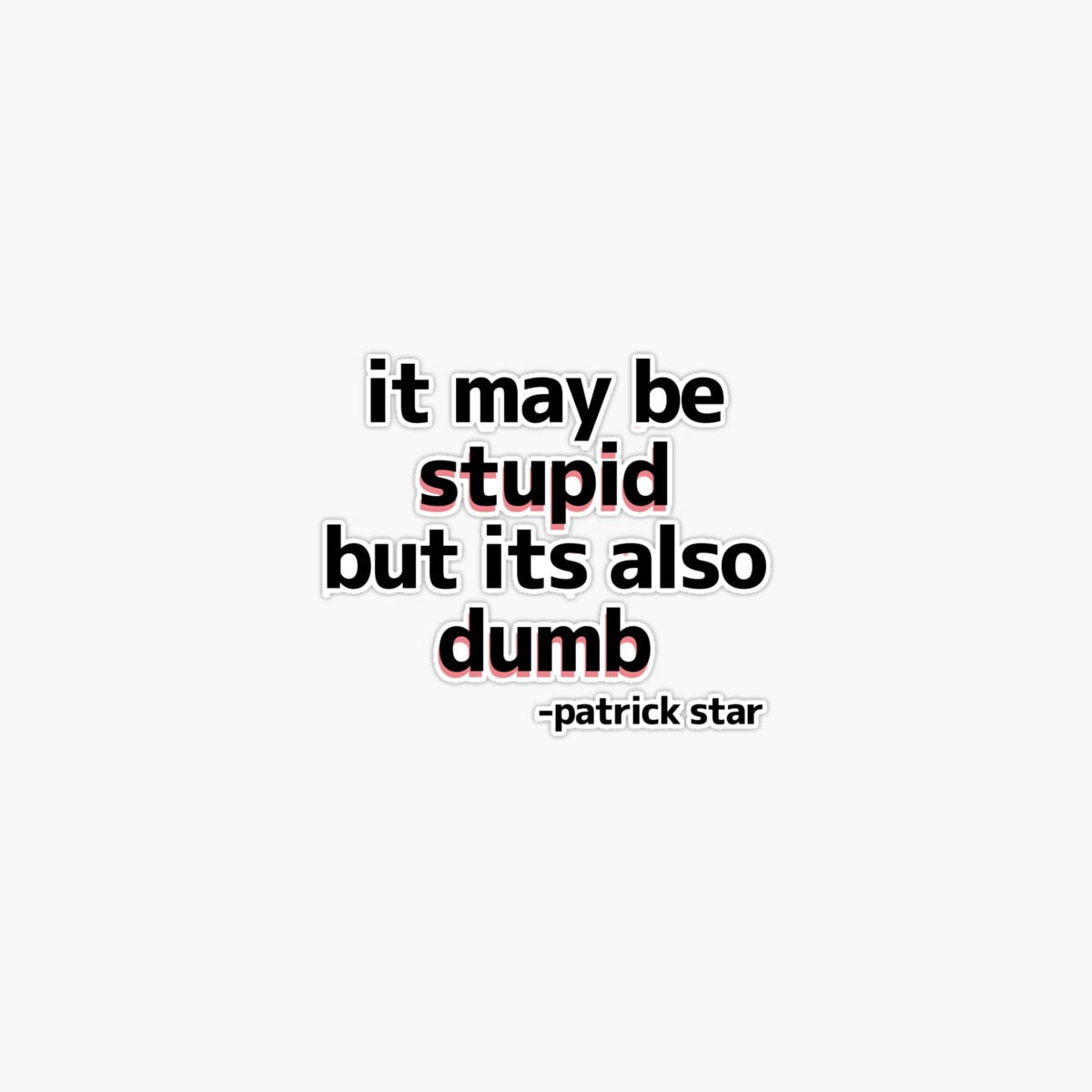 Onim Patrick Star Quote Sticker, Phone Decal Water Bottle Stickers Car ...