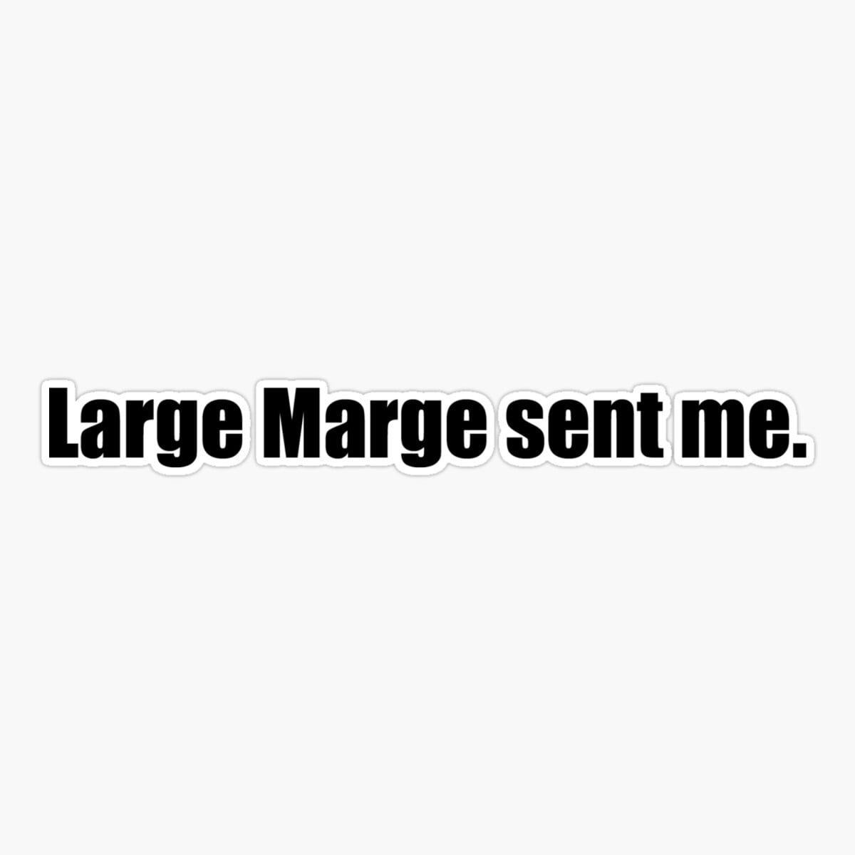 Onim Pee-Wee Herman - Large Marge Sent Me - Black Font Sticker, Phone ...