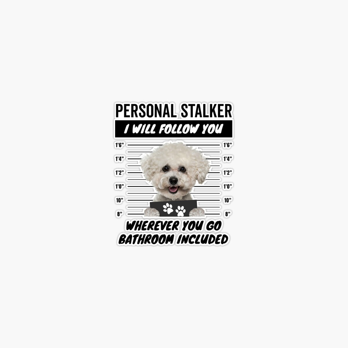 Onim Personal Stalker Dog – White Bichon Frise Sticker, Phone Decal ...