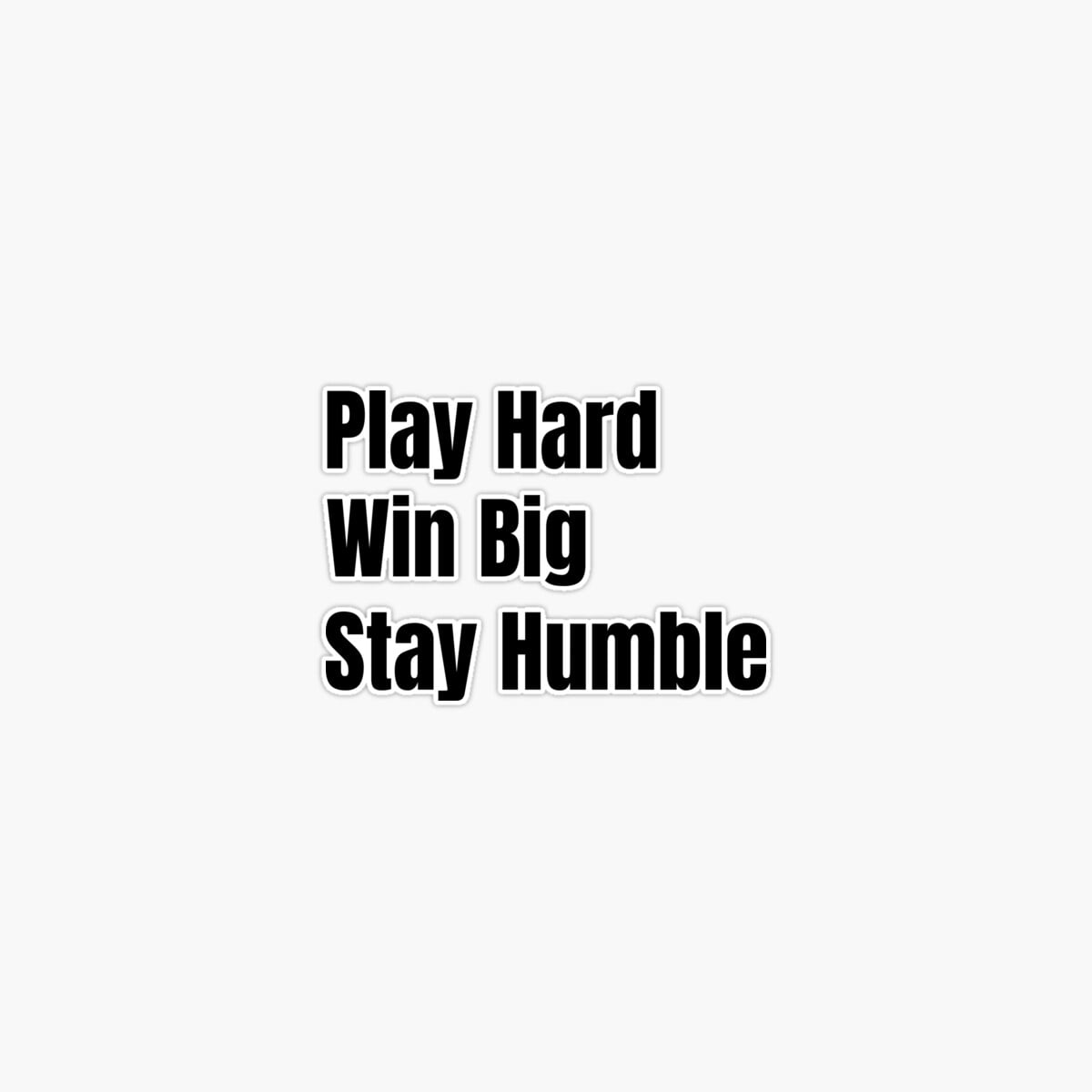 Onim Play Hard, Win Big, Stay Humble Sticker, Phone Decal Water Bottle ...