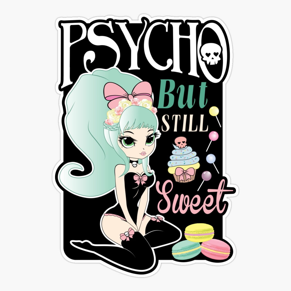 Onim Psycho But Still Sweet Sticker, Phone Decal Water Bottle Stickers ...