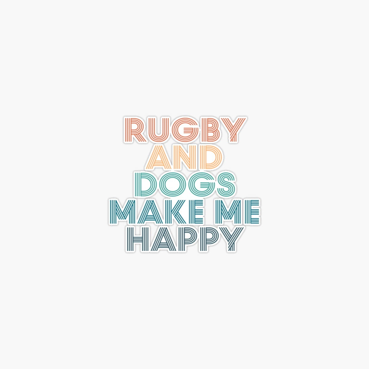 Onim Rugby And Dogs Make Me Happy- Gift For Rugby & Dogs Fans Sticker ...