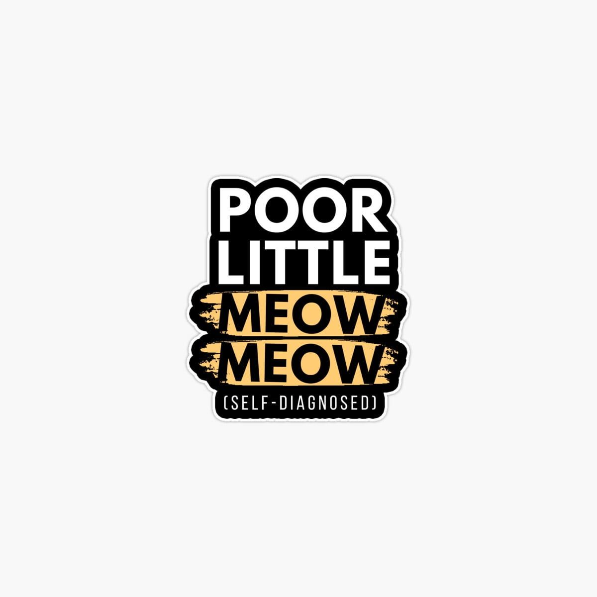 Onim Self Diagnosed Poor Little Meow Meow Sticker - Walmart.com