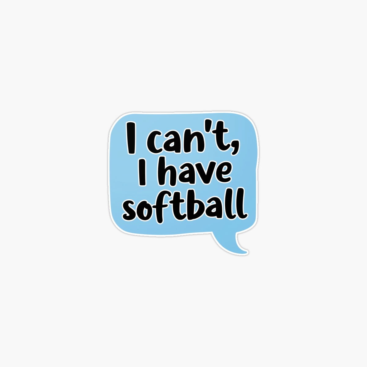 Onim Softball Lover’S Excuse – I Can’T, I Have Softball Sticker, Phone ...