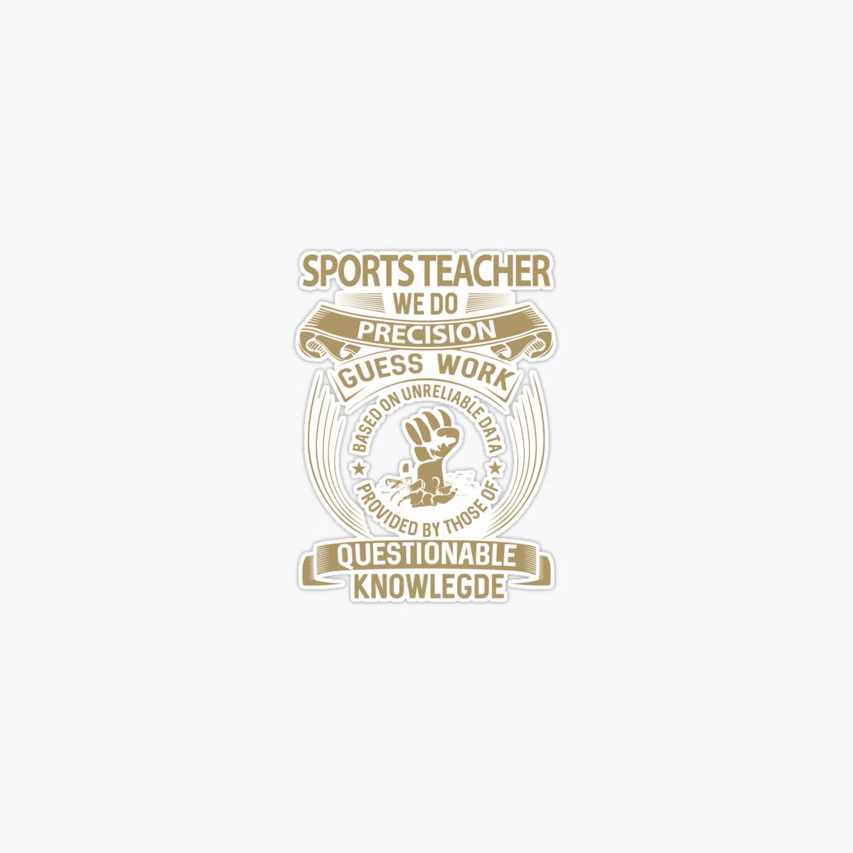 Onim Sports Teacher T Shirt - We Do Precision Job Gift Item Tee Sticker ...