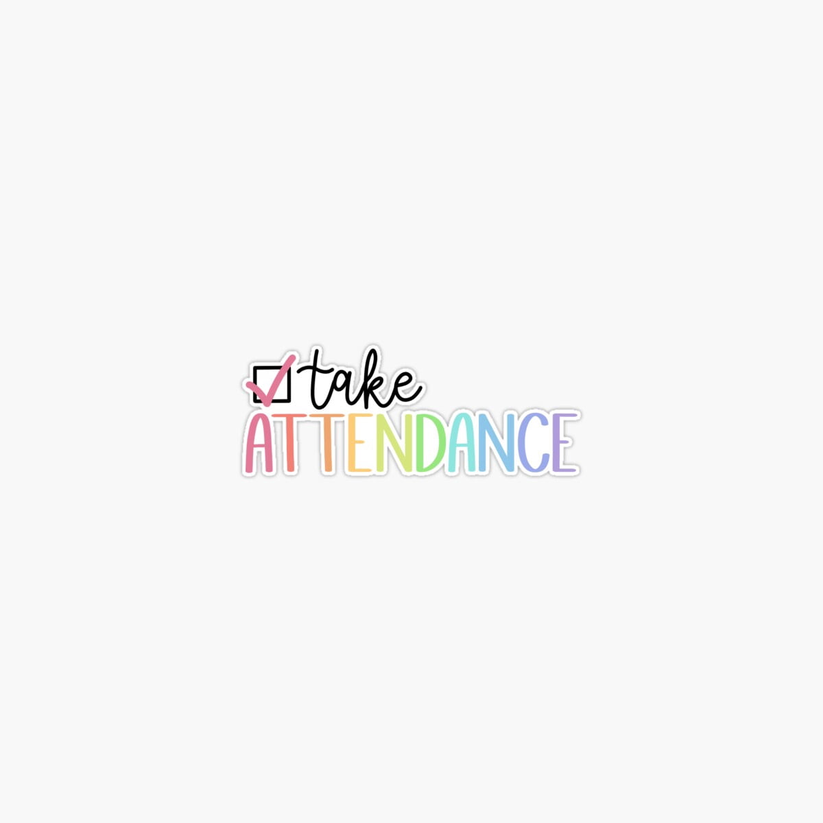 Onim Take Attendance Sticker, Phone Decal Water Bottle Stickers Car ...