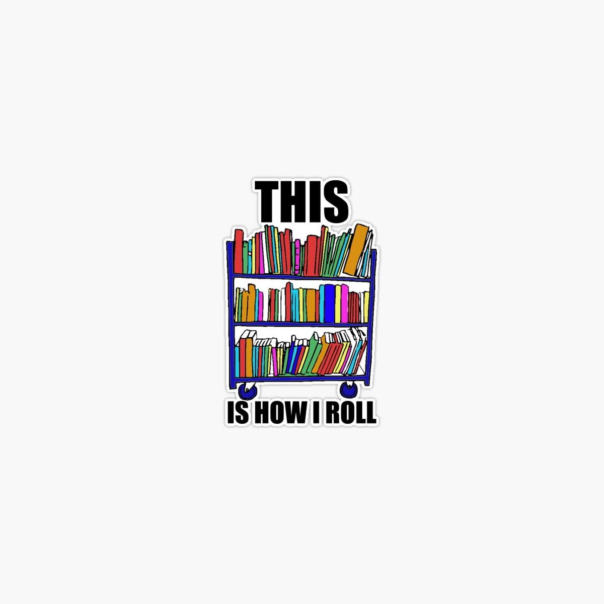 Onim This Is How I Roll Sticker, Phone Decal Water Bottle Stickers Car ...