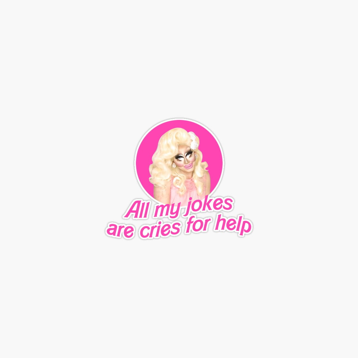 Onim Trixie Jokes - Rupaul'S Drag Race Sticker, Phone Decal Water ...