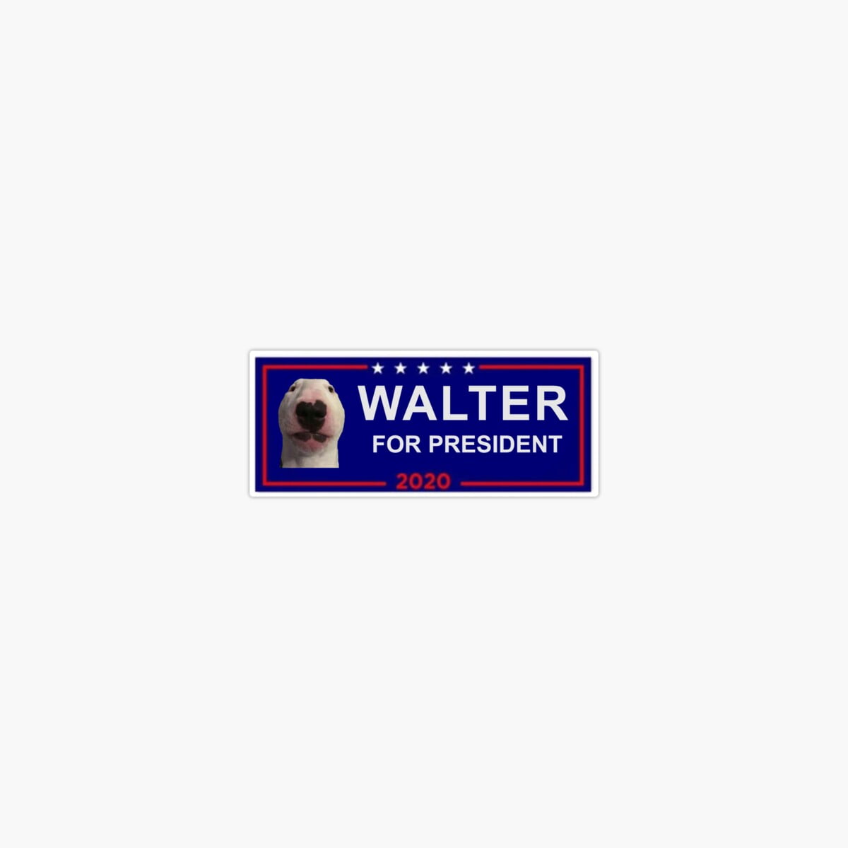 Onim Walter The Dog For President Sticker, Phone Decal Water Bottle ...