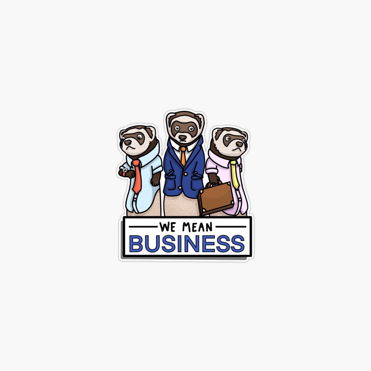 Onim We Mean Business Ferrets Sticker, Phone Decal Water Bottle ...