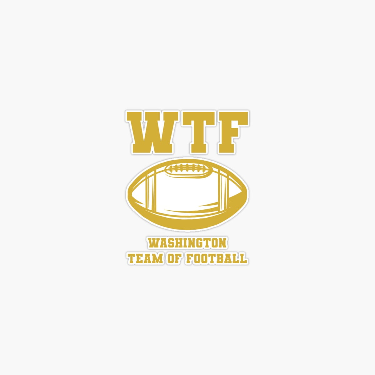 Onim Wtf Washington Team Of Football Sticker, Phone Decal Water Bottle ...