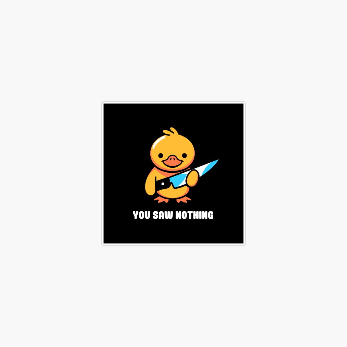 Onim You Saw Nothing - Duck Violence By Tobe Fonseca Sticker, Phone ...
