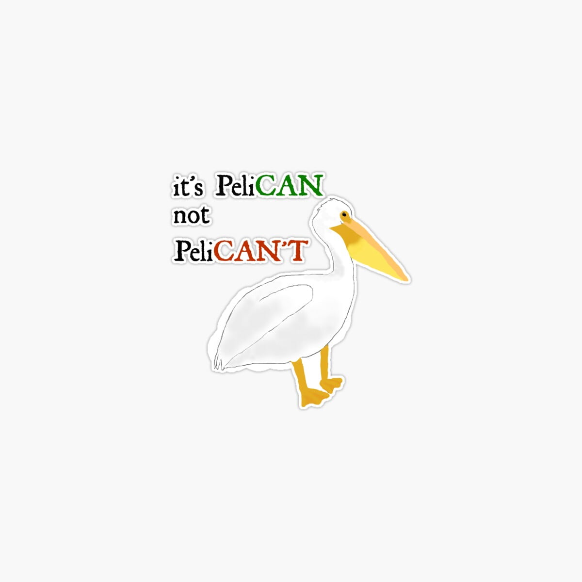 Onim It'S Pelican Not Pelican'T Sticker, Phone Decal Water Bottle ...