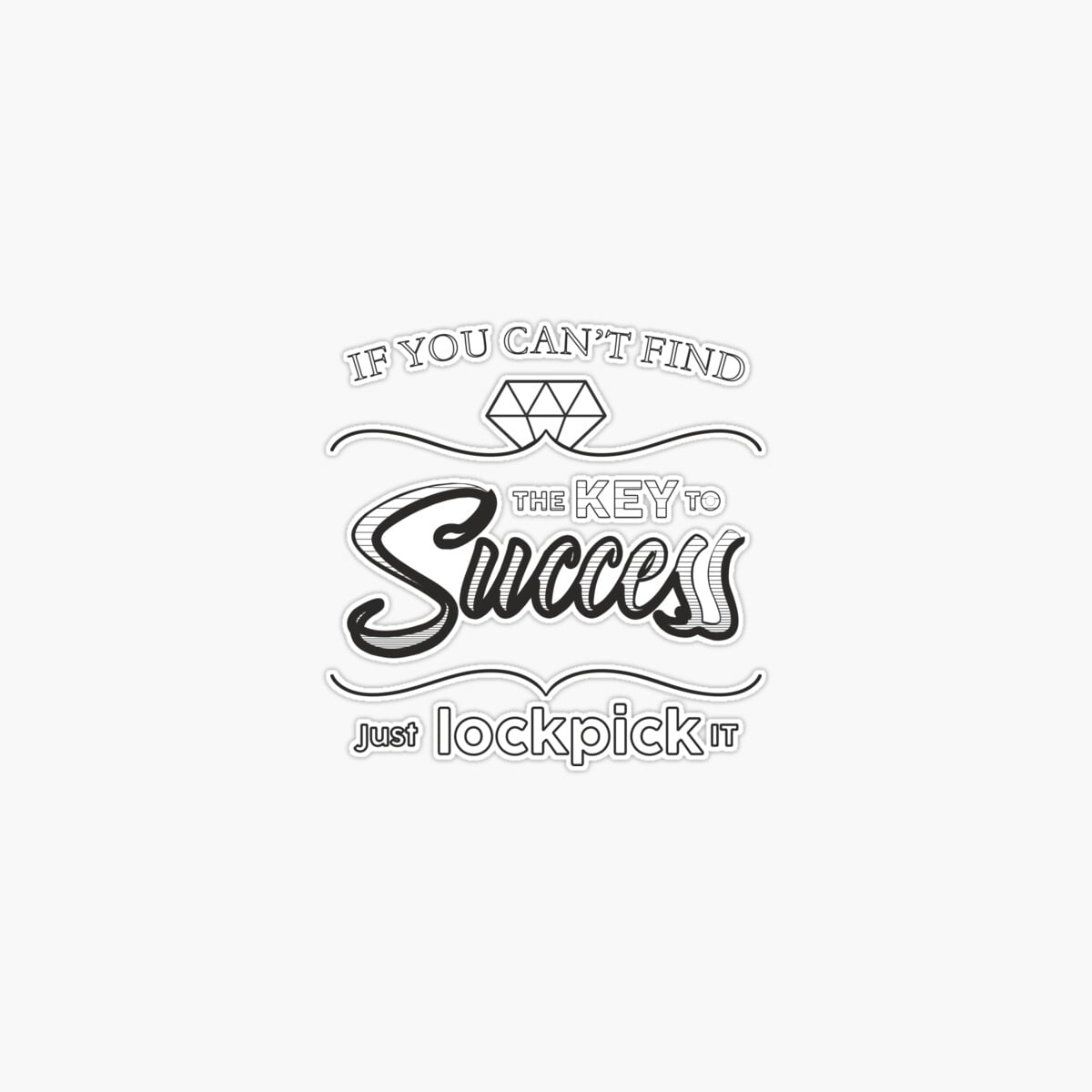 Onim key to succsess lockpicking | quotes about success Sticker ...