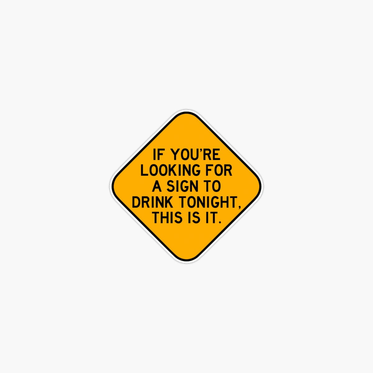 OnimHere'S A Sign To Drink Sticker, Phone Decal Water Bottle Stickers ...