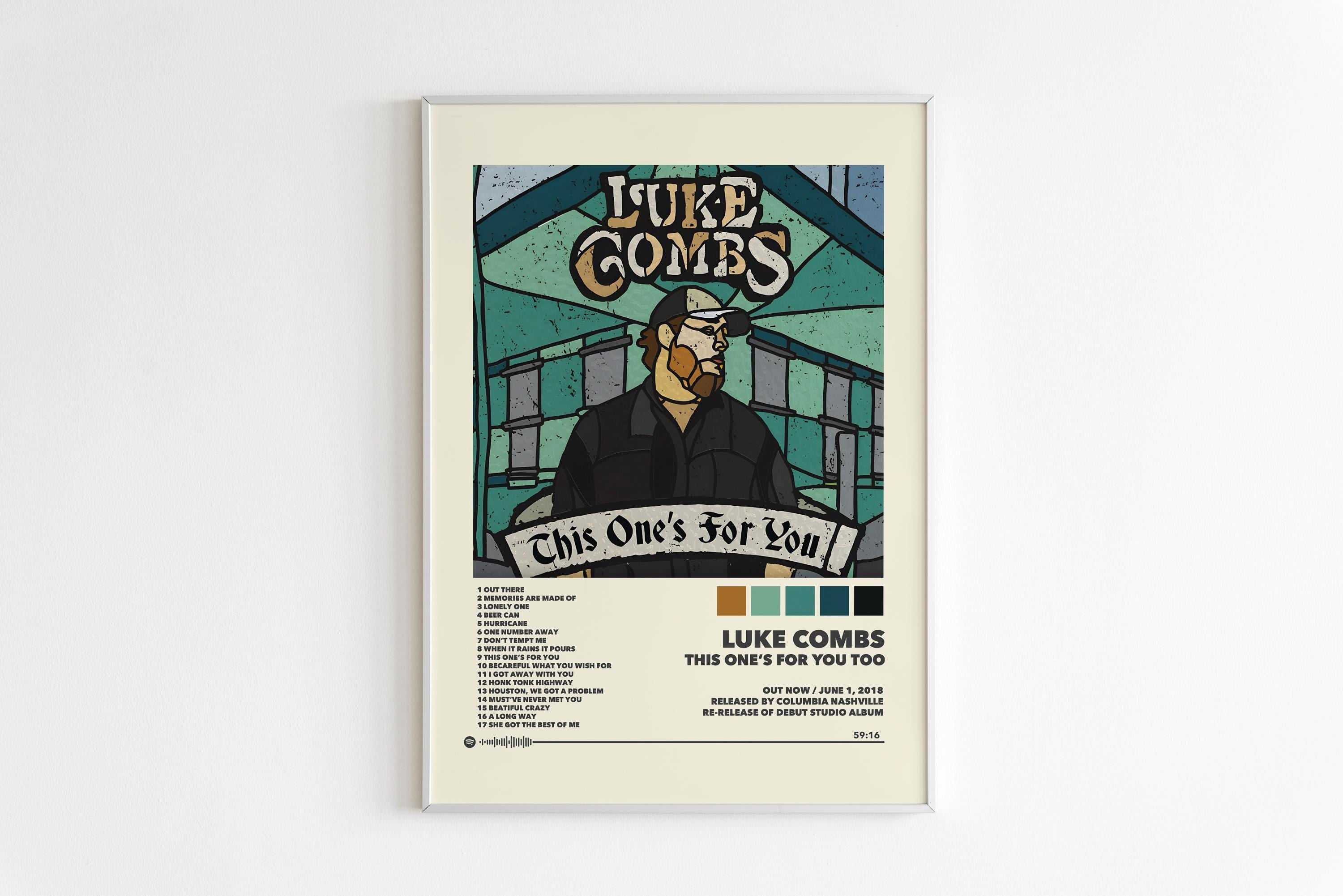 Onimhouse Poster Luke Combs Poster / This Oneã¢Â‚¬Â„¢S For You Too ...