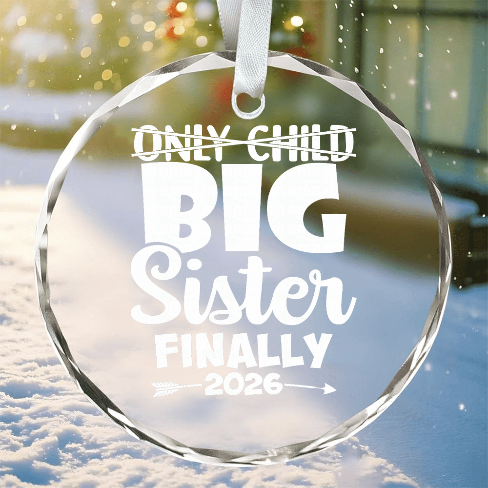 Only Child Expires 2026 Promoted to Big Sister Finally Ornament Home Decoration, Crystal Glass ...