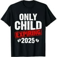 Only Child Expiring 2025 Big Brother Promoted to Big Bro T-Shirt ...