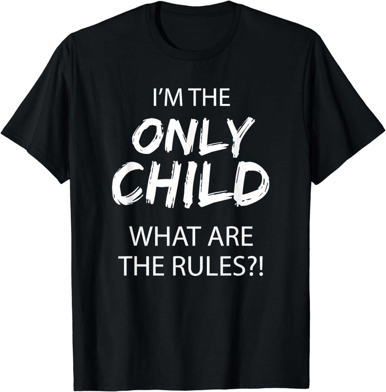 Only Child Shirt What Are The Rules T-Shirt - Walmart.com