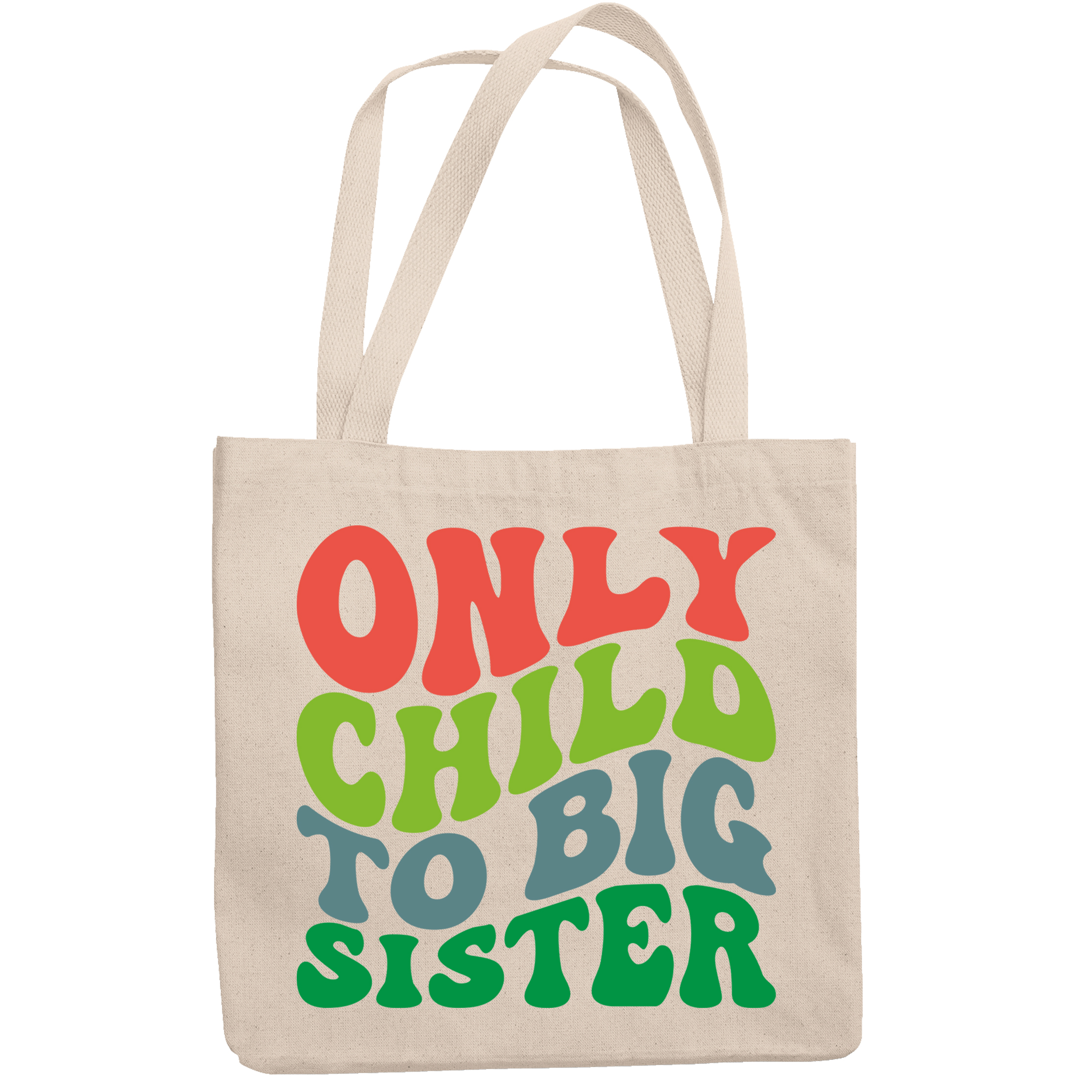 Only Child to Big Sister, Being the Elder Child or Sibling Quote ...