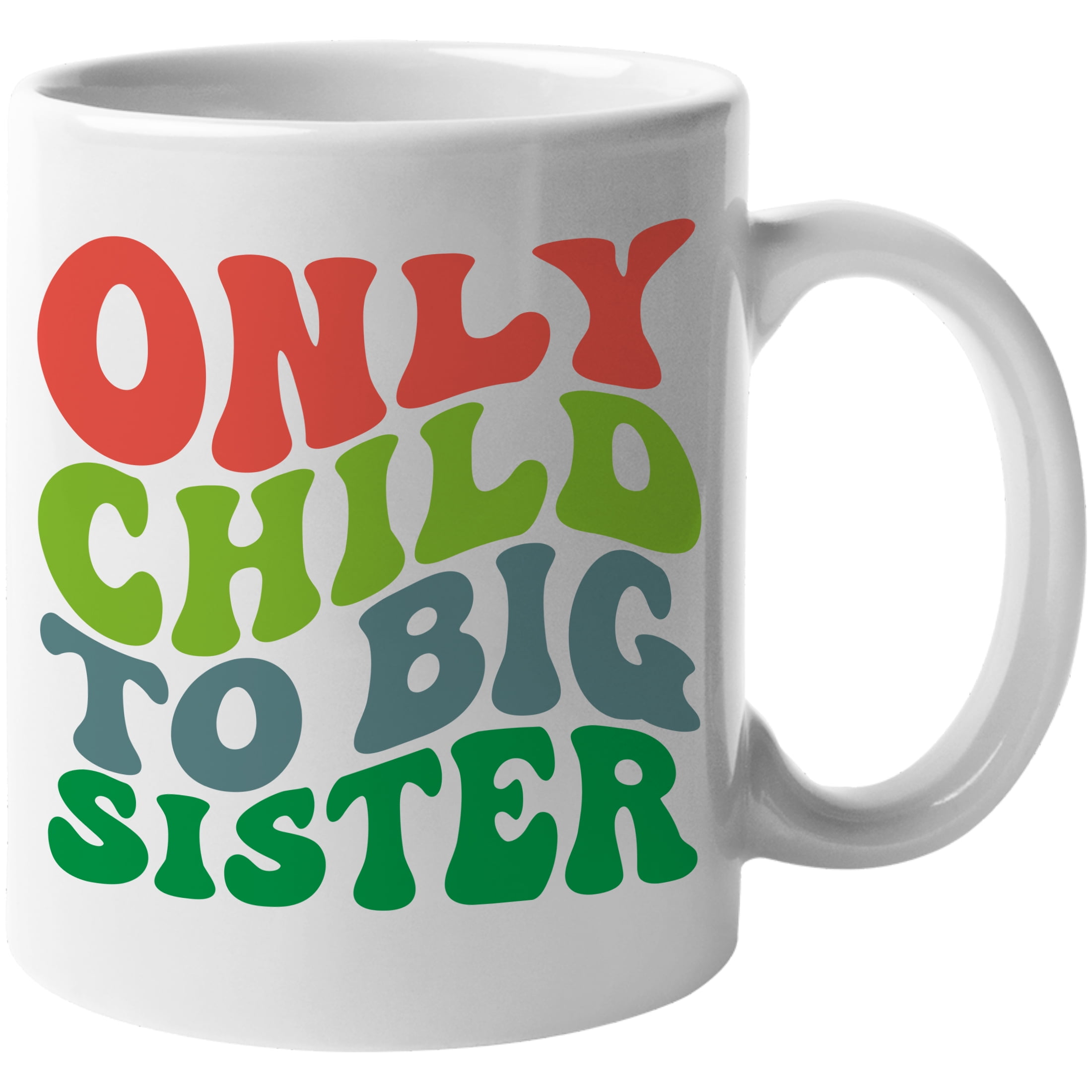 Only Child to Big Sister, Being the Elder Child or Sibling Quote ...