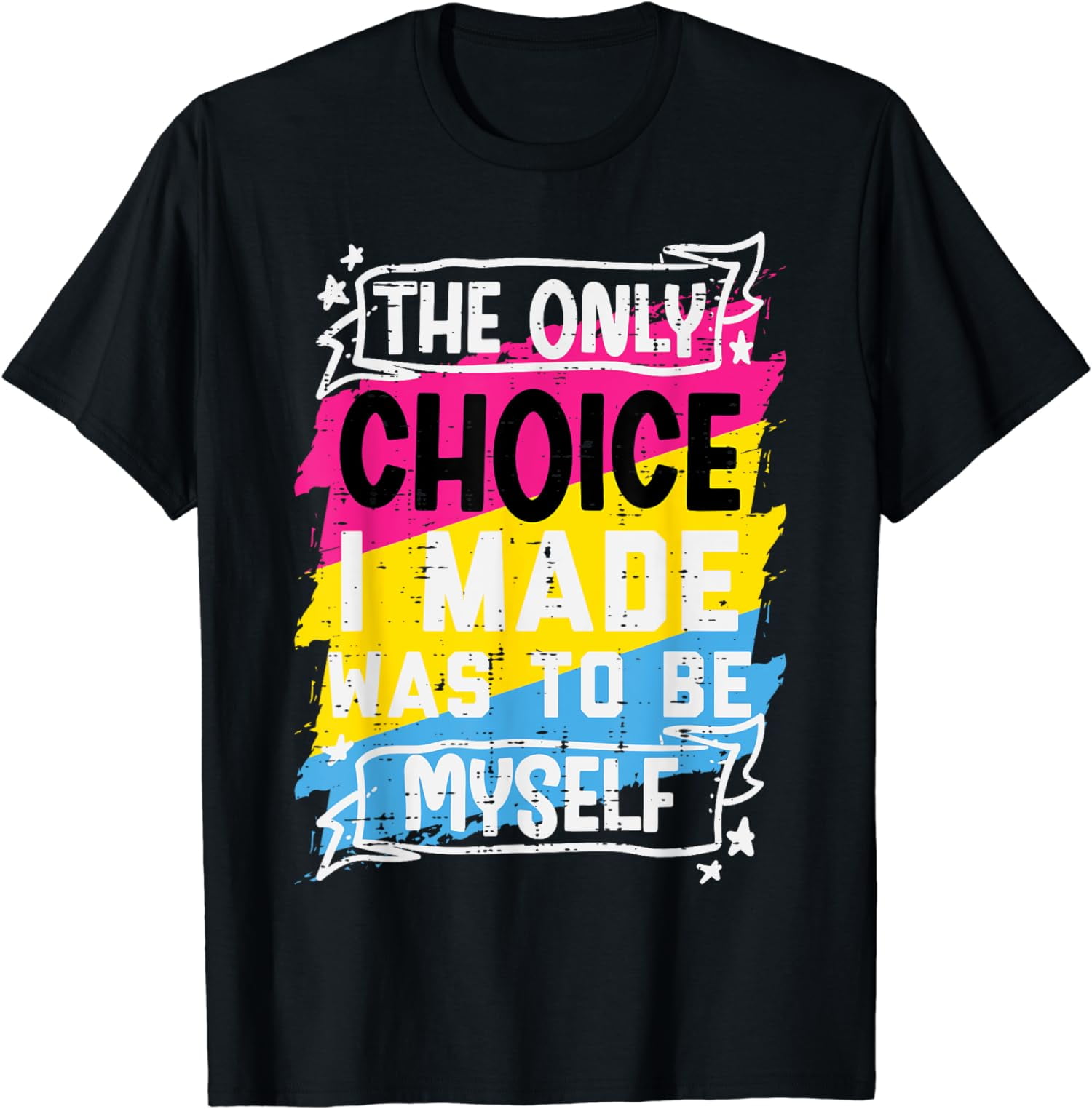 Only Choice I Made Be Myself Pansexual Pan Pride Flag LGBTQ T-Shirt ...