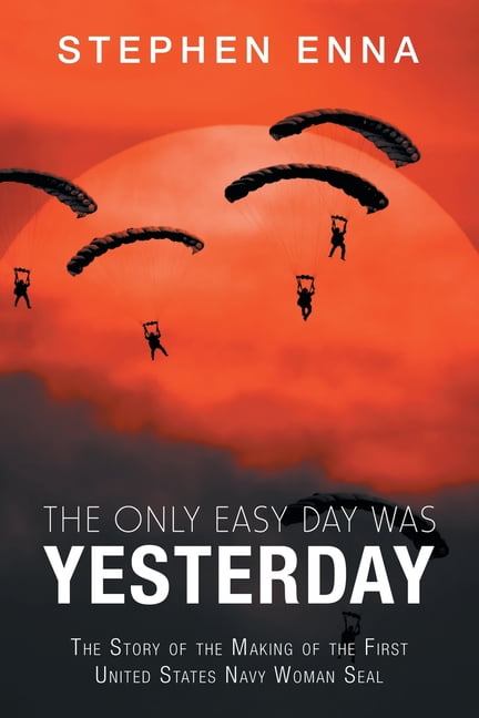 Only Easy Day Was Yesterday : The Story of the Making of the First ...