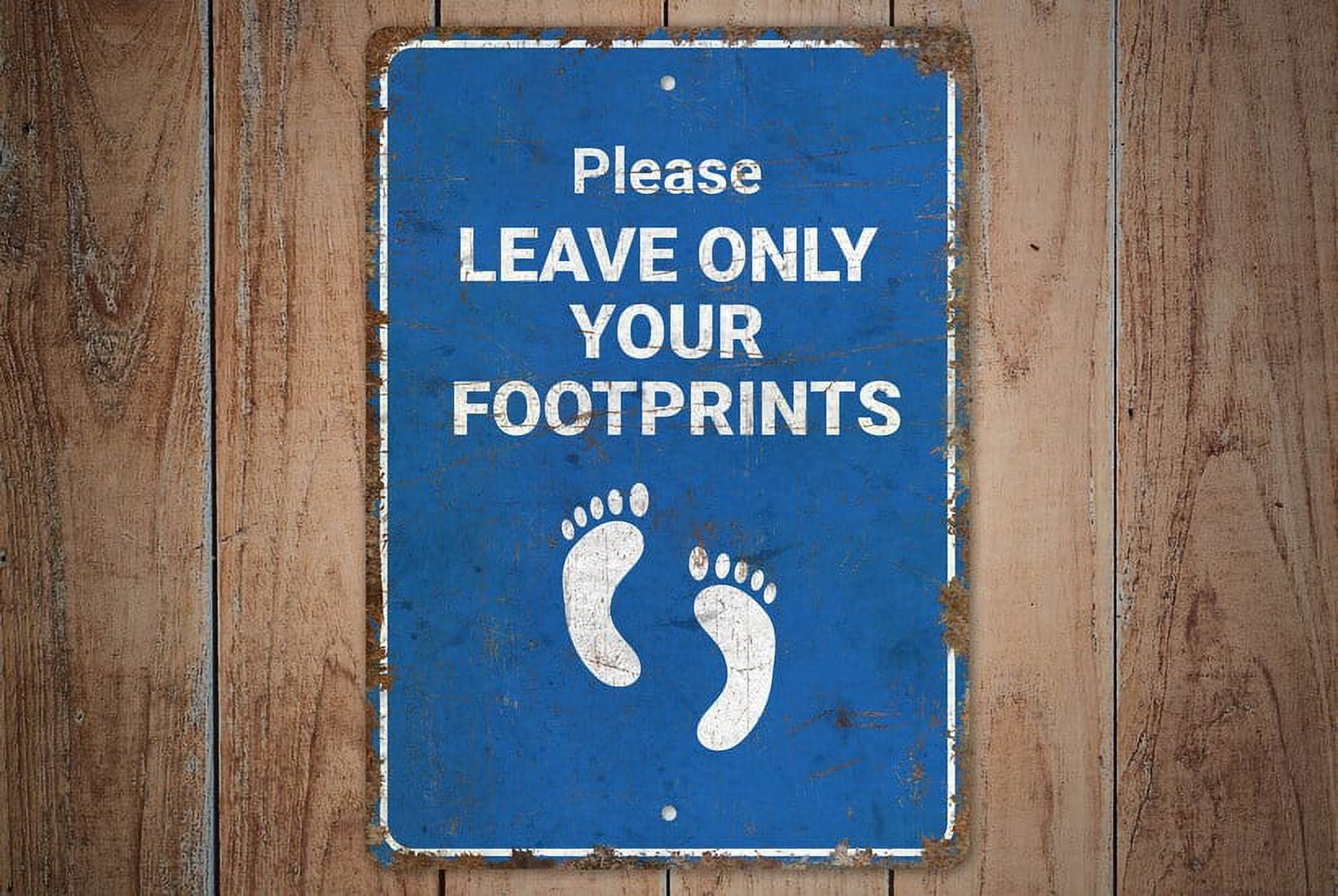 Only Footprints Only Footprints Sign Leave Only Footprints Beach House ...